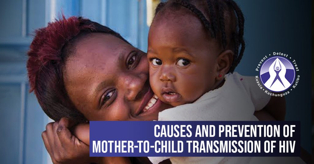 Causes and Prevention of Mother to Child Transmission of HIV